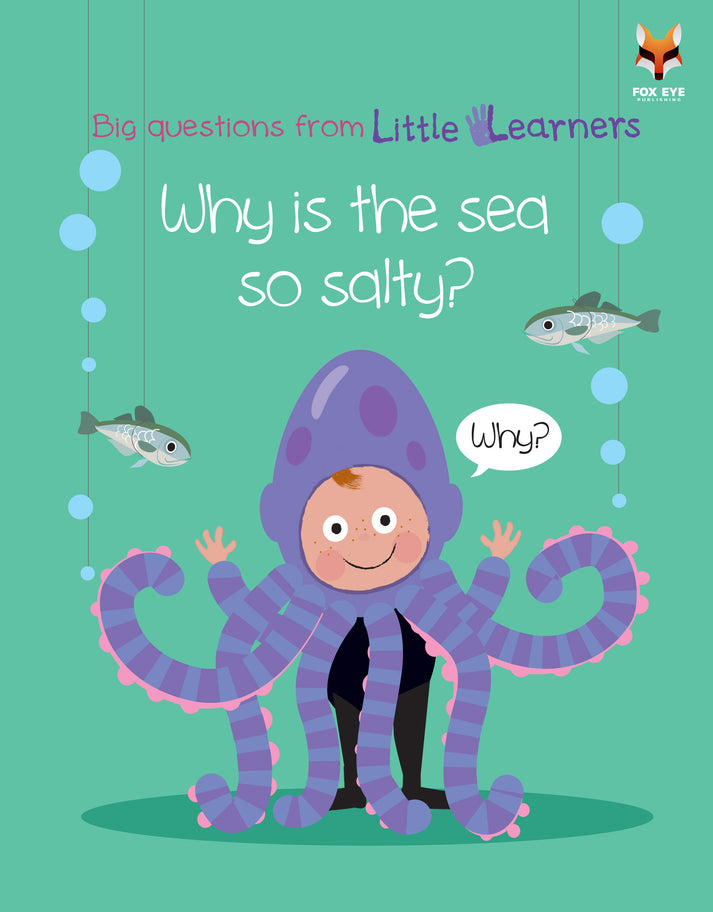 Why is the sea so salty? – Fox Eye Publishing